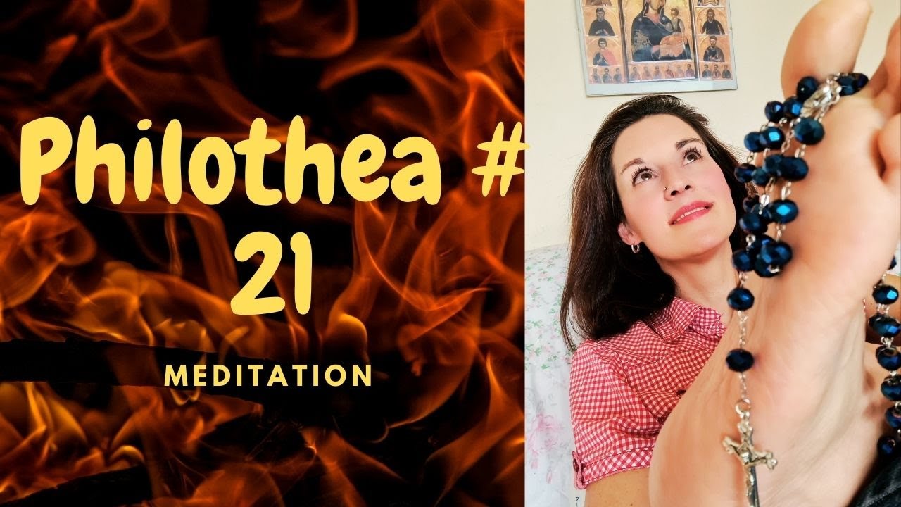 Philothea # 21- Meditation - YouTube