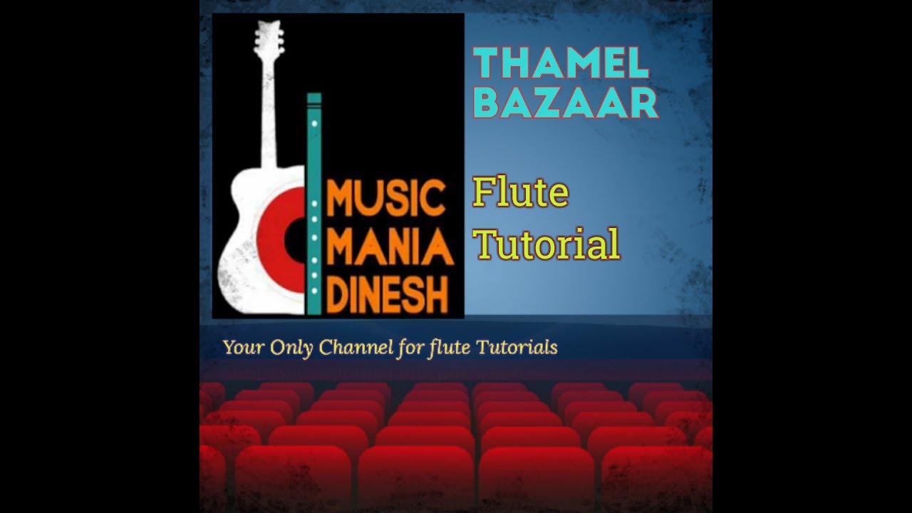 Thamel Bazaar Flute Tutorial by Dinesh, flute scale B - YouTube