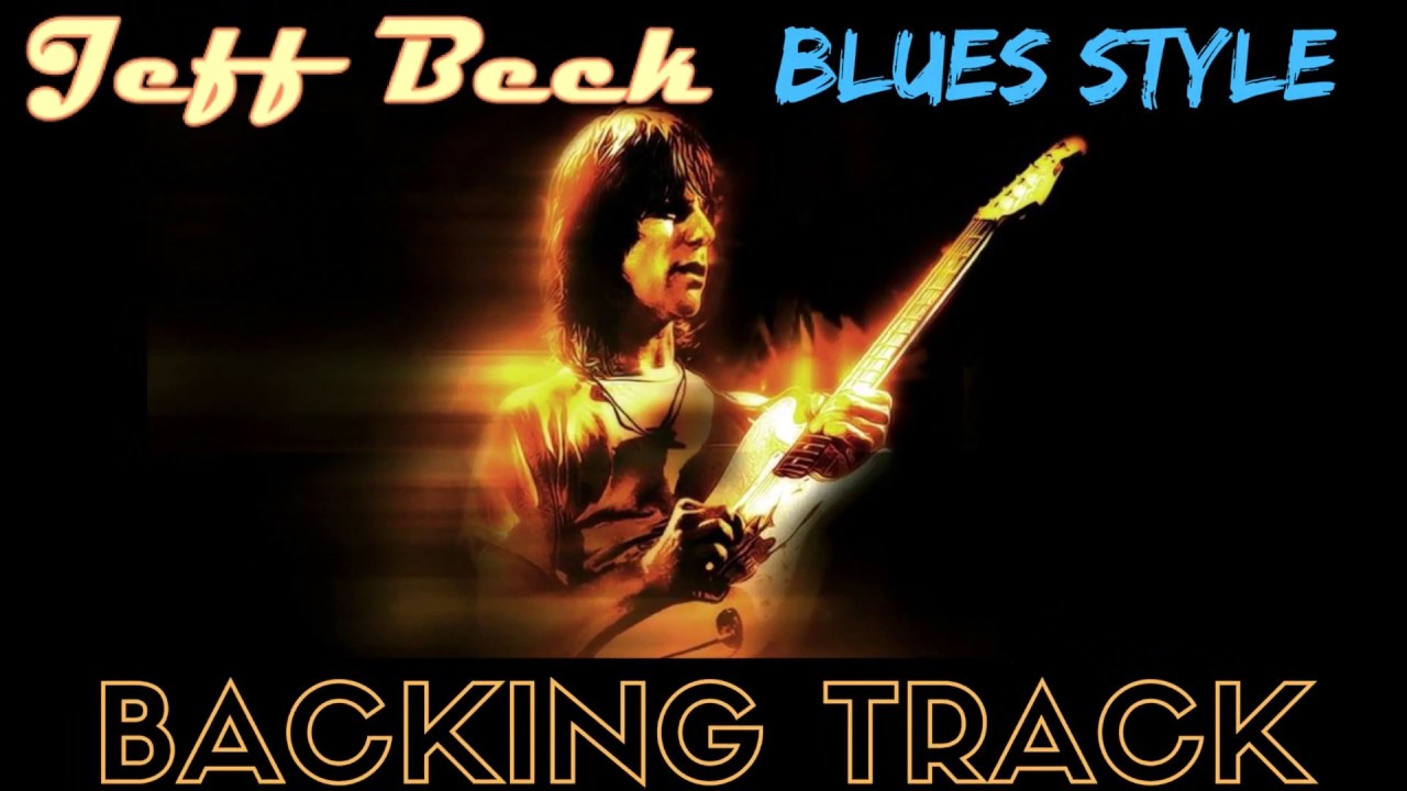 Jeff Beck - Blues Style Guitar Backing Track - YouTube