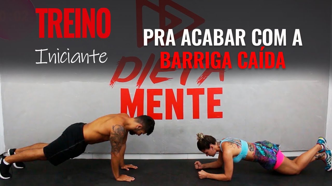 TREINO INICIANTE - PRA ACABAR COM A BARRIGA CAÍDA - YouTube