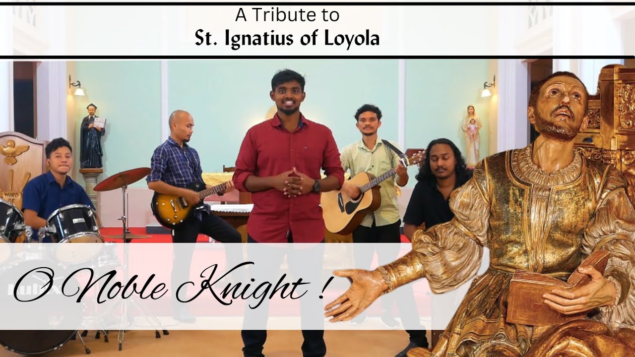 O Noble Knight | Tribute to St. Ignatius of Loyola | composed by Romero ...