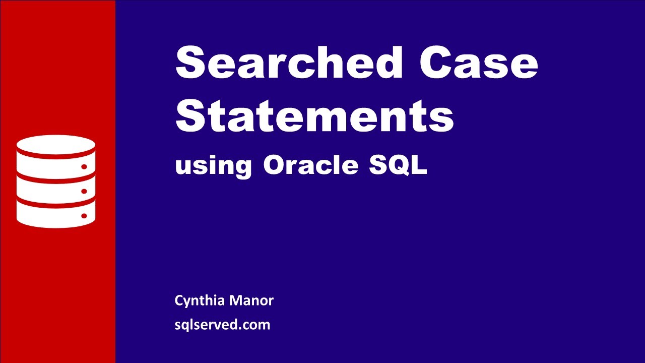 Oracle SQL Searched CASE Statements - YouTube