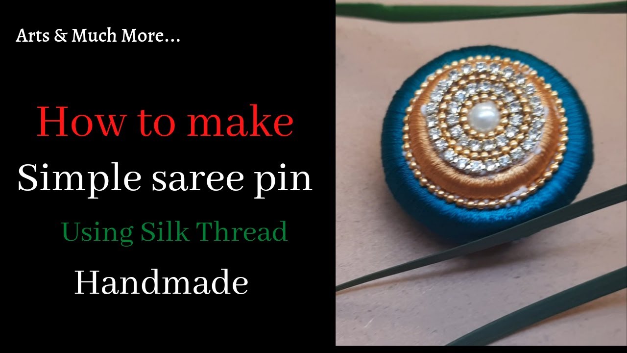 How to make saree pin using Silk Thread || Handmade silk thread saree ...