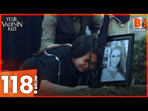 Yeşil Vadi'nin Kızı 118. Bölüm