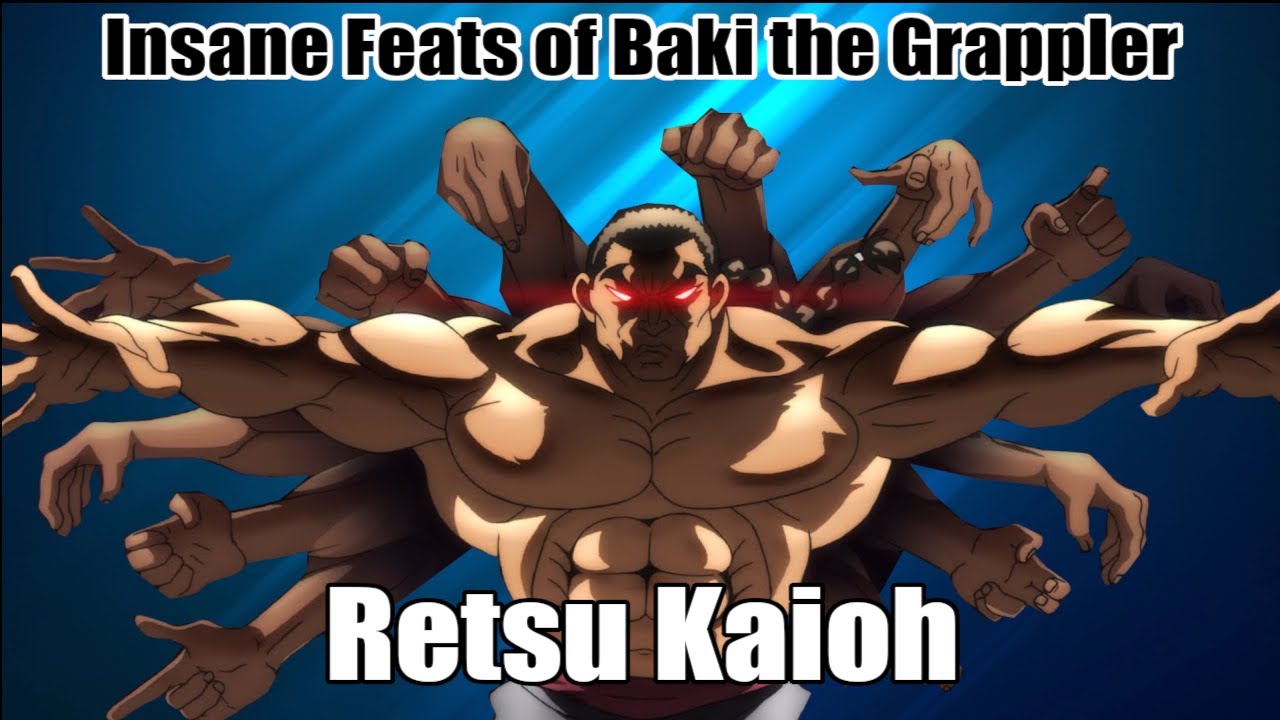 Insane Feats Of Baki The Grappler Episode 2 Retsu Kaioh Youtube
