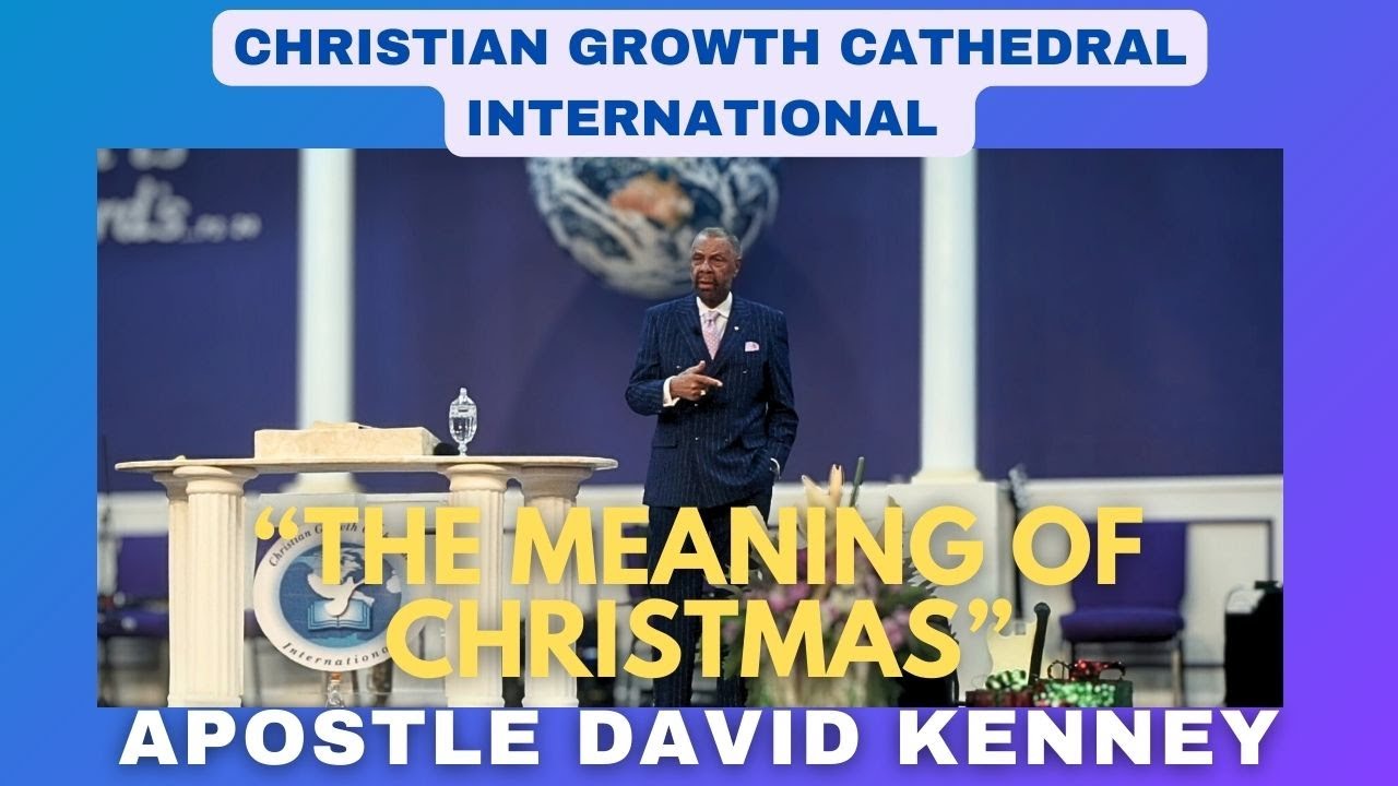 "The Meaning Of Christmas" | Apostle David Kenney - YouTube