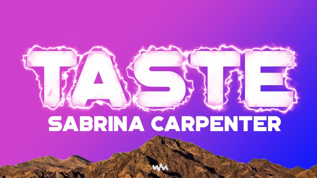 TASTE - SABRINA CARPENTER (LYRICS VIDEO) - YouTube