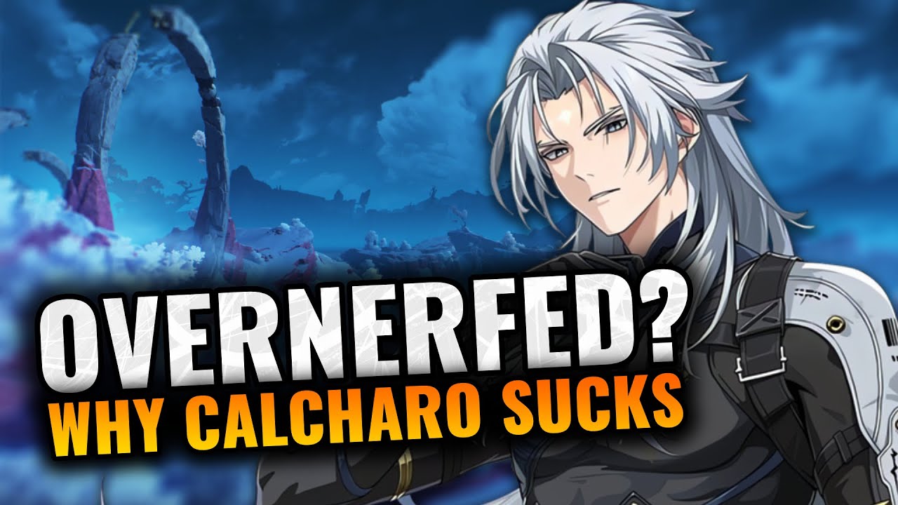 Was Calcharo Overnerfed? | The Massive Problems in His Kit - YouTube