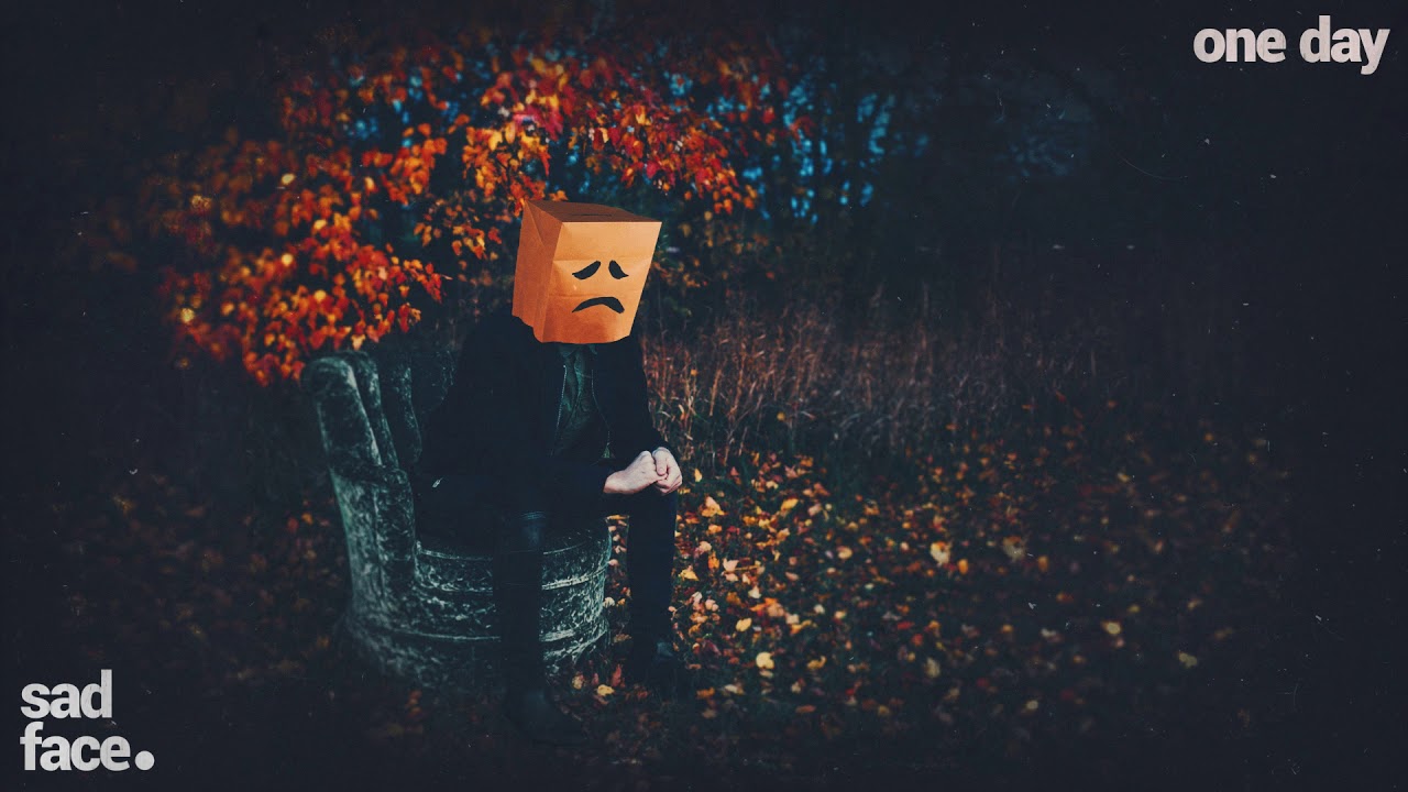 sad face. - one day - YouTube
