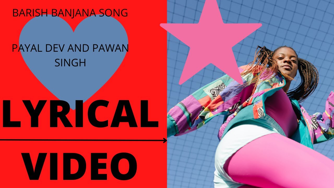 barish banjana song |payal dev stebin bin|official video|new bollywood ...