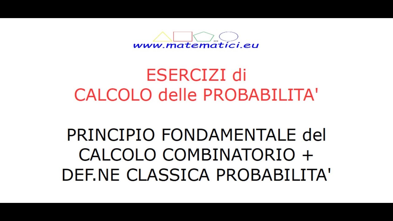 Esercizio di Probabilità (def. classica e principio fondamentale del ...