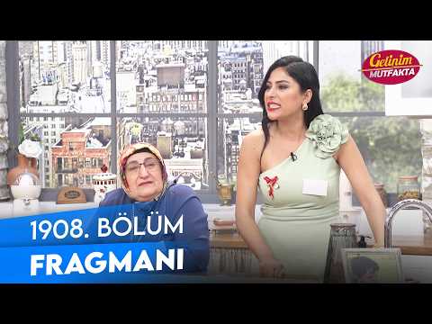 Gelinim Mutfakta 1908. Bölüm Fragmanı