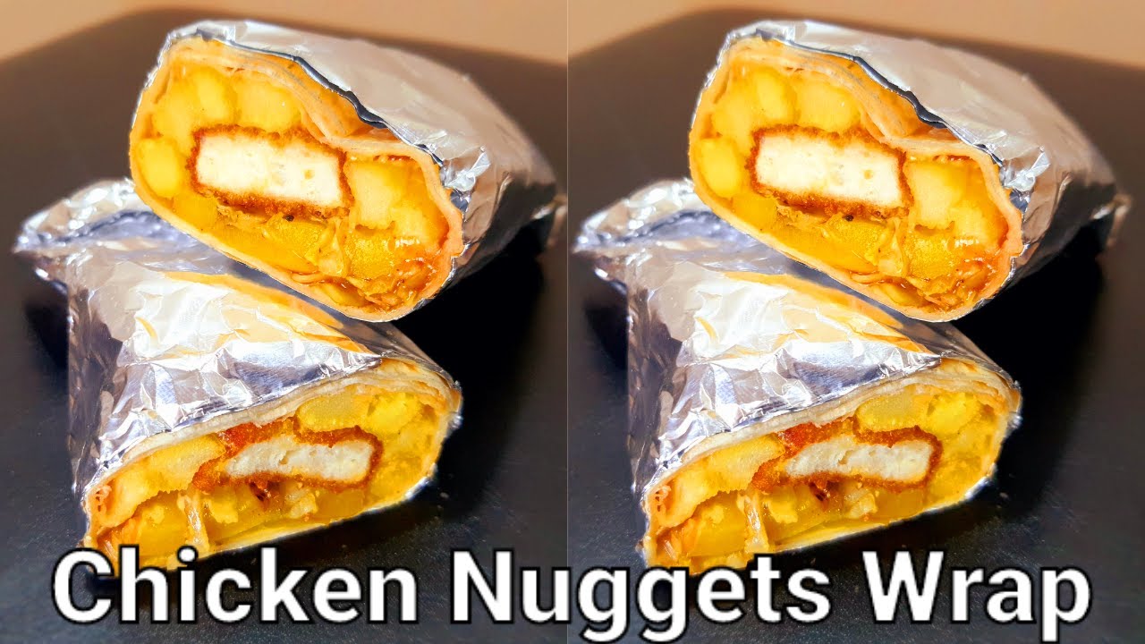 Chicken Nuggets Wrap | Nuggets Tortilla Wrap | Easy & Tasty Nuggets Wraps Recipe By Spicy ...