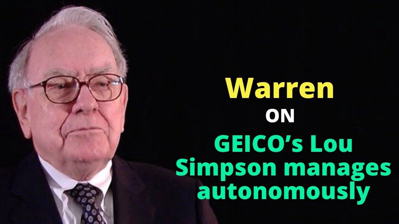 Warren on GEICO’s Lou Simpson manages autonomously - YouTube