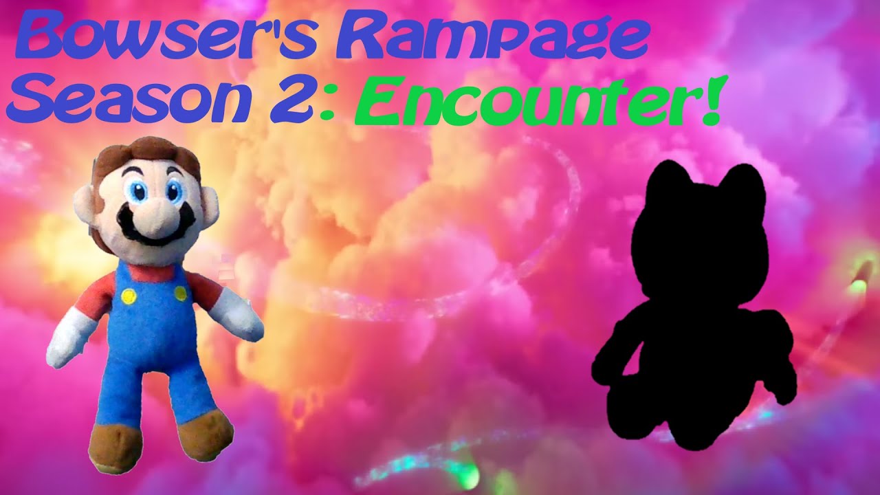 Bowser's Rampage - Season 2 - Encounter! - YouTube