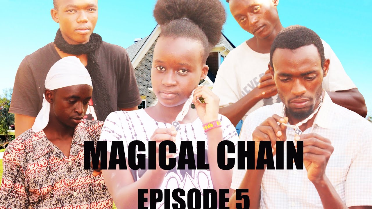 MAGICAL CHAIN (Episode 5) - YouTube