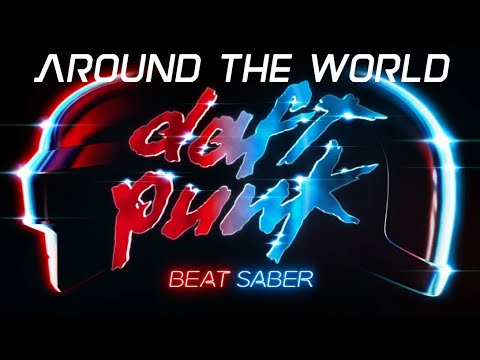 Around The World - Daft Punk | Expert+ | Full Combo | Beat Saber - YouTube