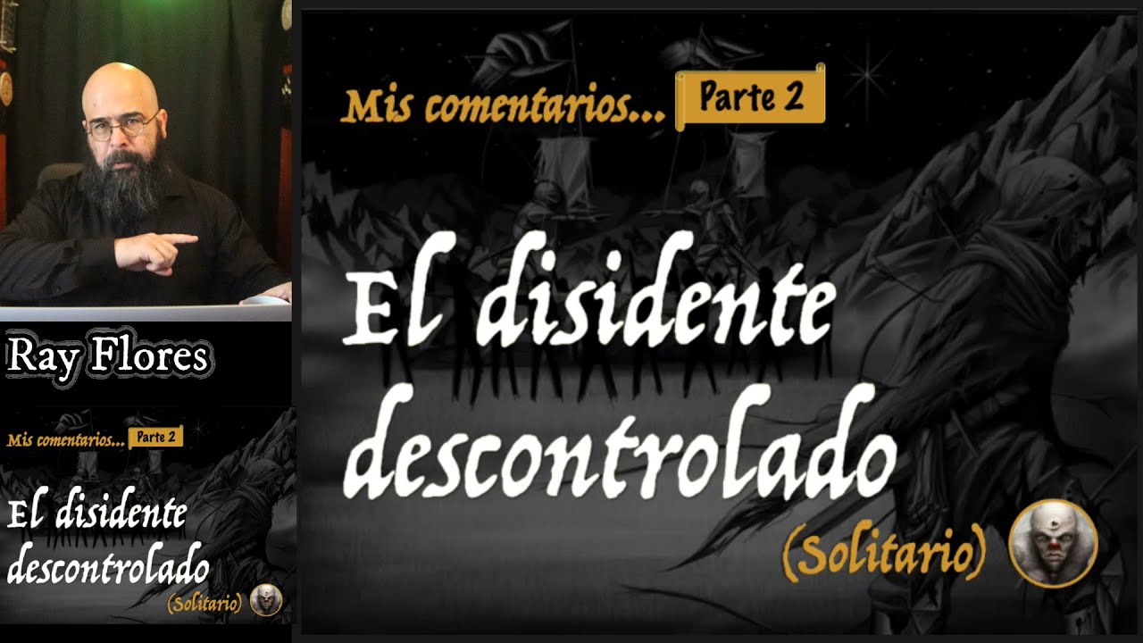 El disidente descontrolado (Parte 2) | Solitario: Mis comentarios - YouTube