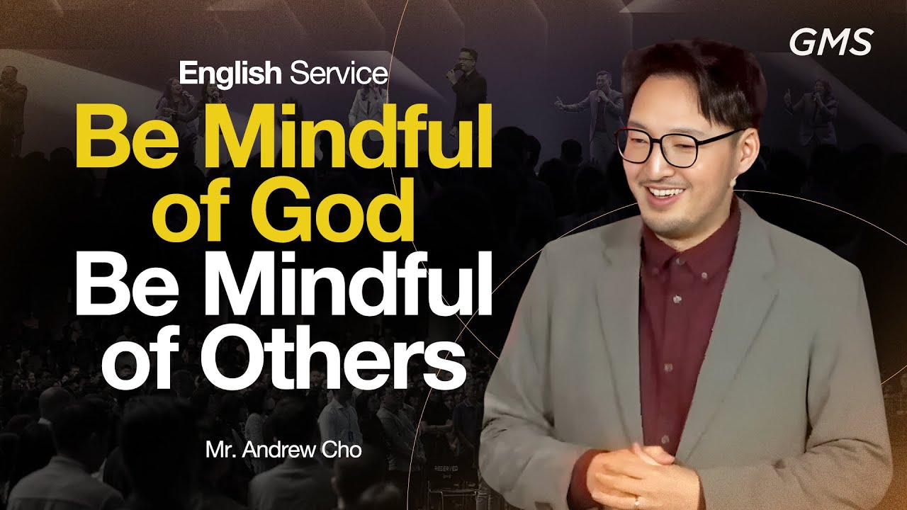 English Service : Be Mindful of God Be Mindful of Others (GMS Church ...