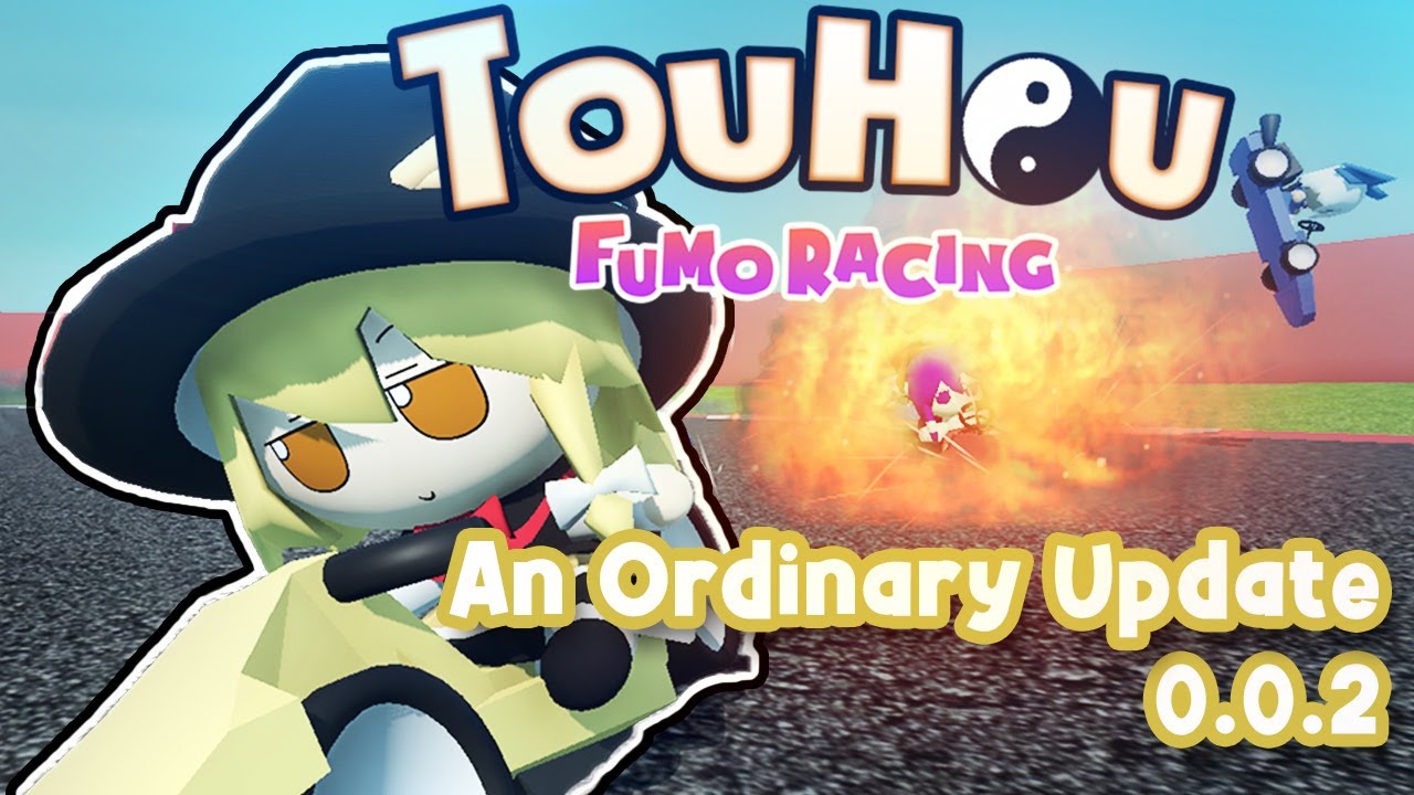 Touhou Fumo Racing | 0.0.2 : An Ordinary Update - YouTube