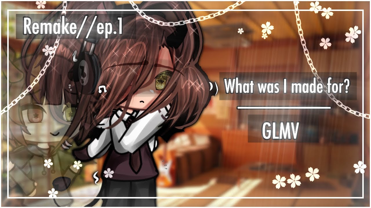 ⛓️,,[],,What was I made for?,, [],,⛓️ ,,[],, 🎶 GLMV🎵,,[],, ep.1 😍 ...
