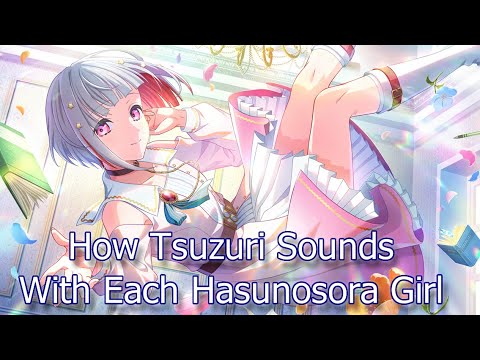 How Tsuzuri Sounds With Every Other Hasunosora Girl - YouTube