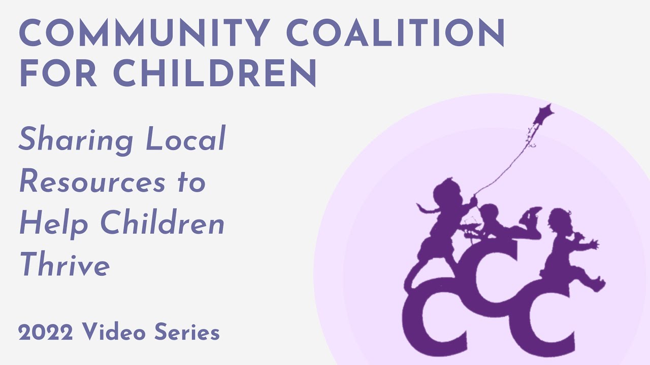 Sharing Local Resources To Help Children Thrive Video Series: How to ...