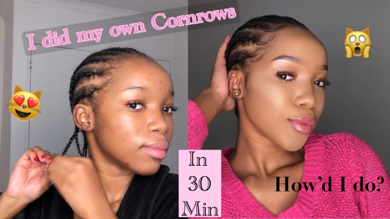 HOW TO ACHIEVE SIMPLE CORNROWS ON NATURAL HAIR IN LESS THAN 30 MIN ...