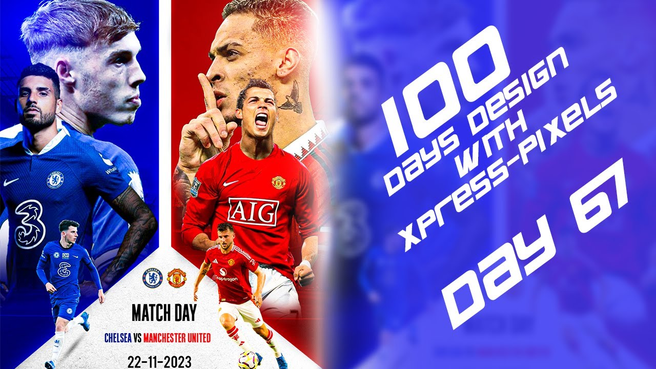 🔥 Chelsea vs Manchester United | Epic Football Flyer Design Tutorial ...