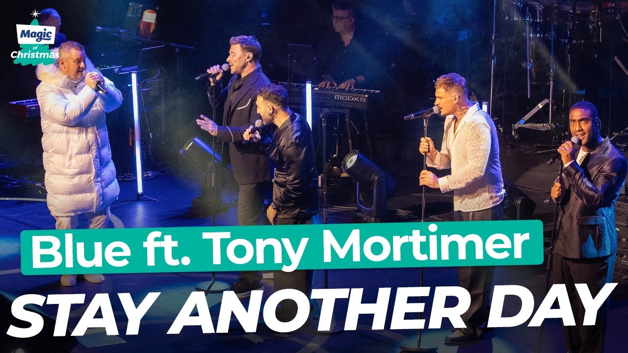 Blue ft. Tony Mortimer - Stay Another Day | Magic of Christmas 2024 ...