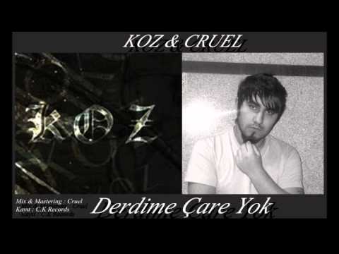 Koz & Cruel - Derdime Çare Yok [2012]