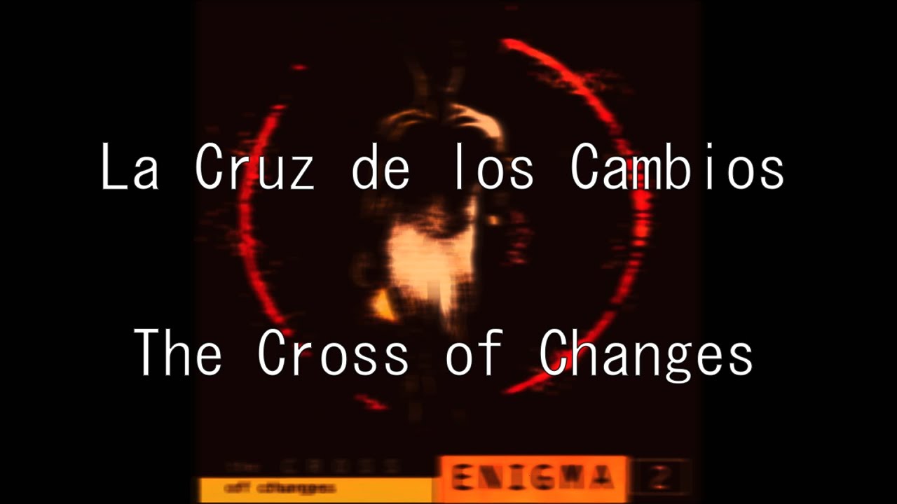Enigma - The Cross of Changes | Sub. español - inglés - YouTube