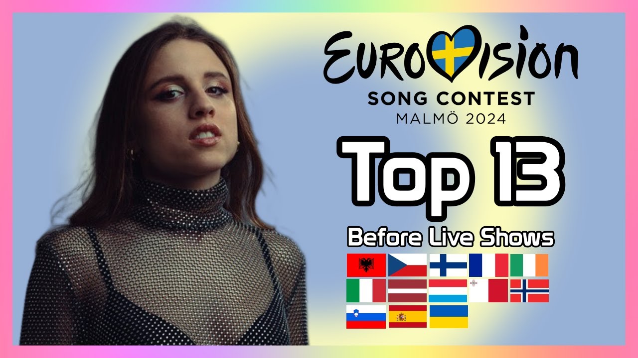 Eurovision Song Contest 2024: My Top 13 (so far) | w/ Ratings - YouTube