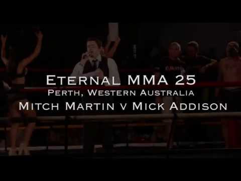 ETERNAL MMA 25 - MITCH MARTIN VS MICK ADDISON - ETERNAL AUSTRALIAN ...