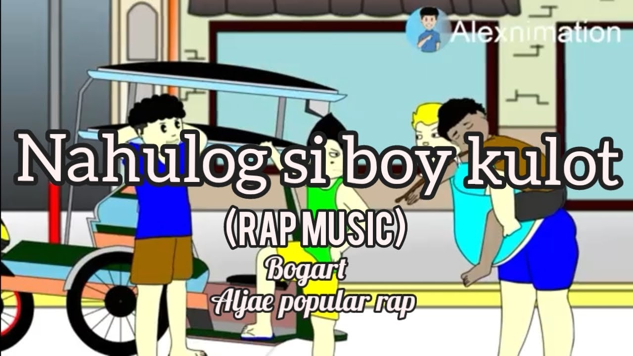 Nahulog si boy kulot (Rap music) - Bogart Alex animation Aljae popular rap - YouTube