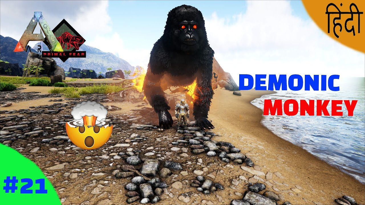 Finally, We Tamed a Demonic Monkey 🔥🔥 ARK Survival Evolved Primal-Fear ...