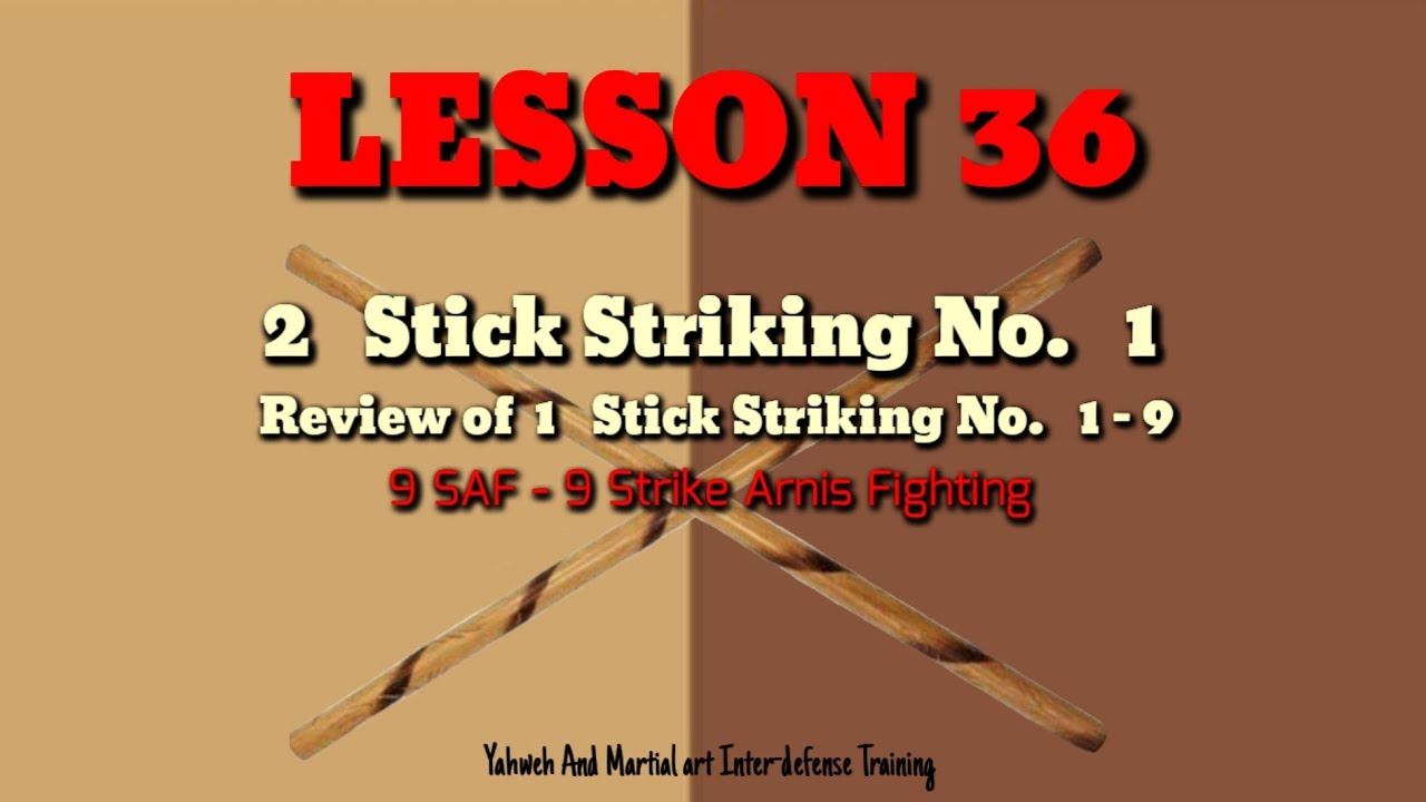2 Sticks Striking No. 1, Review of 1 Stick 1-9 & introduction of 2 ...