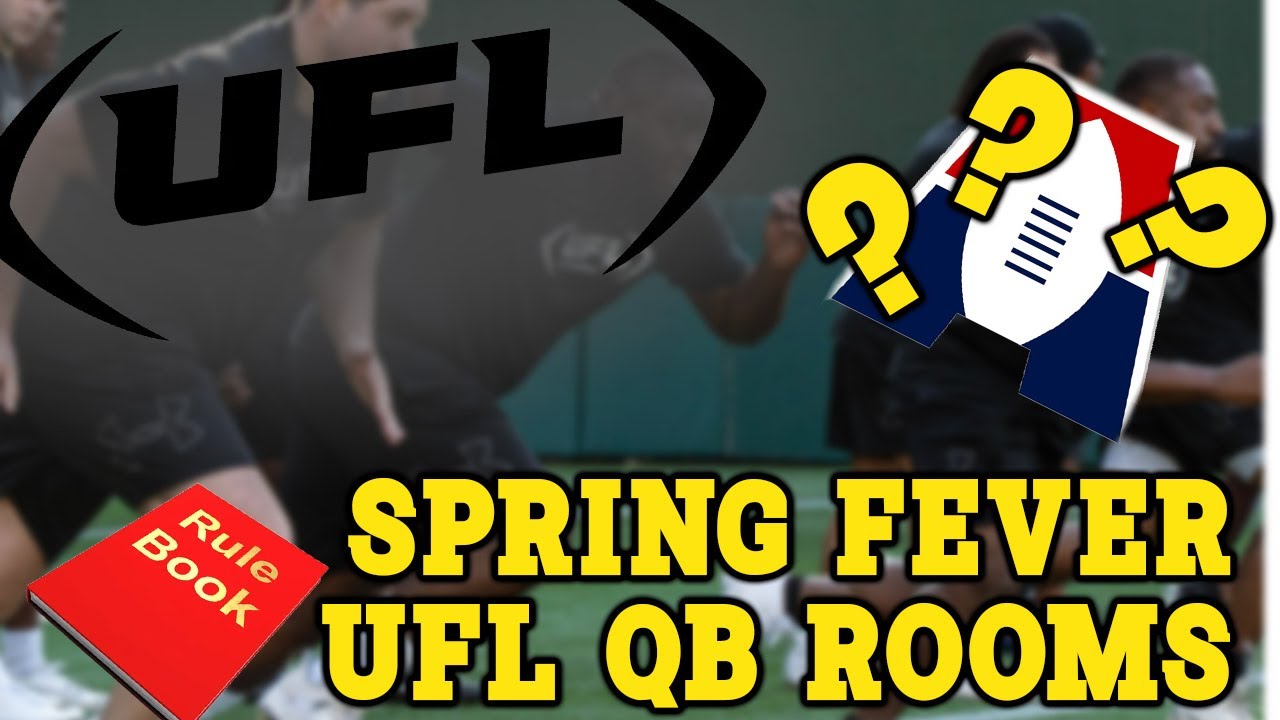 Ranking the UFL QB Rooms and What's Going On With AF1??? Spring Fever - YouTube