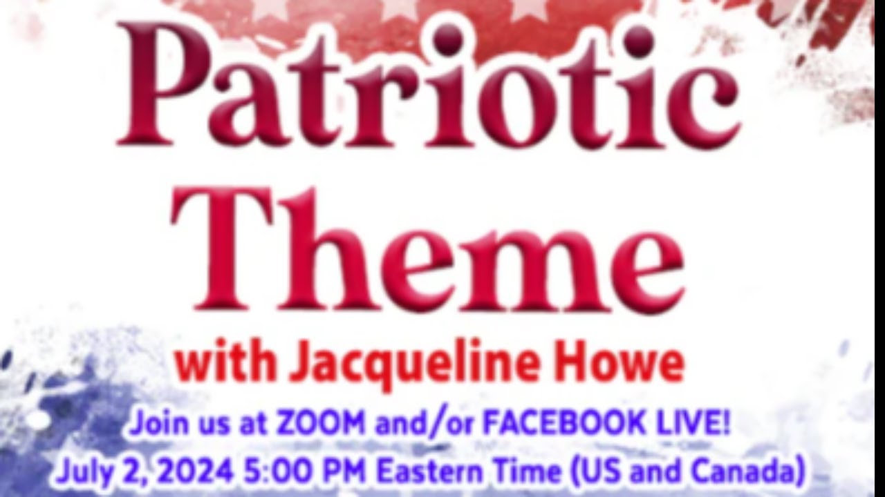 Jacqueline Howe (Patriotic Theme) Webinar - YouTube