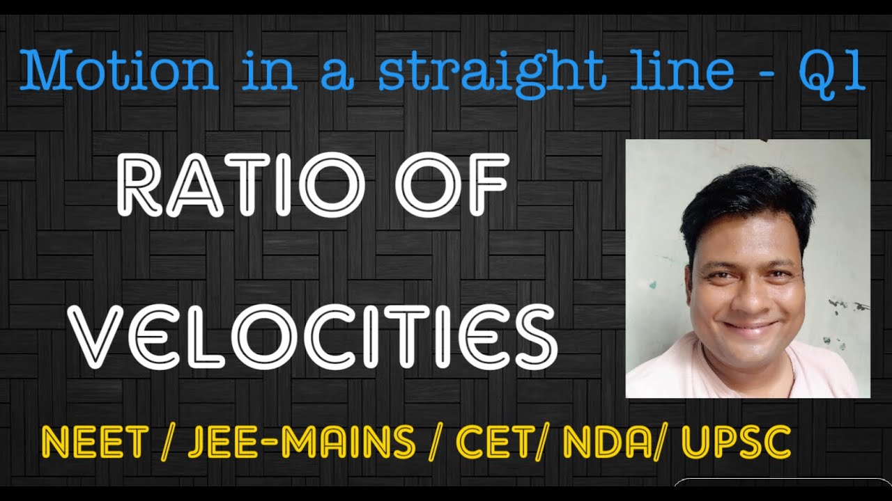 ratio of velocities | problem on ratio of velocities for class 11 ...
