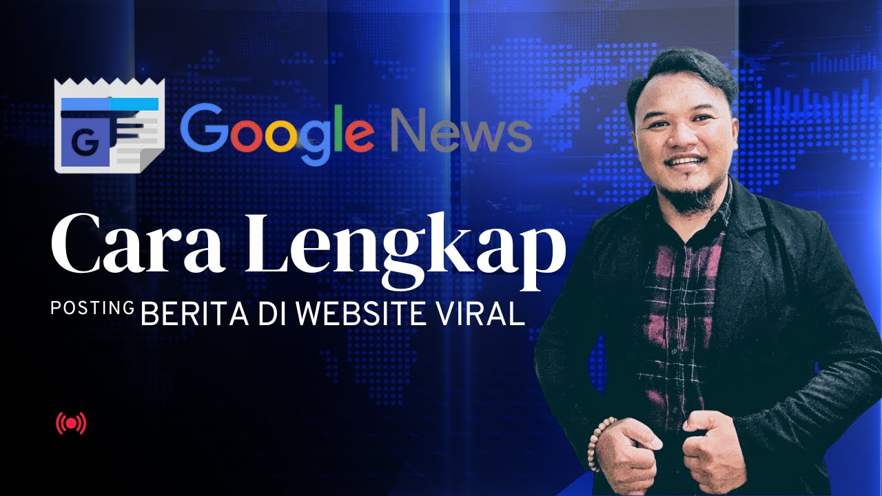 Cara Lengkap Posting Berita di Website Viral News - YouTube