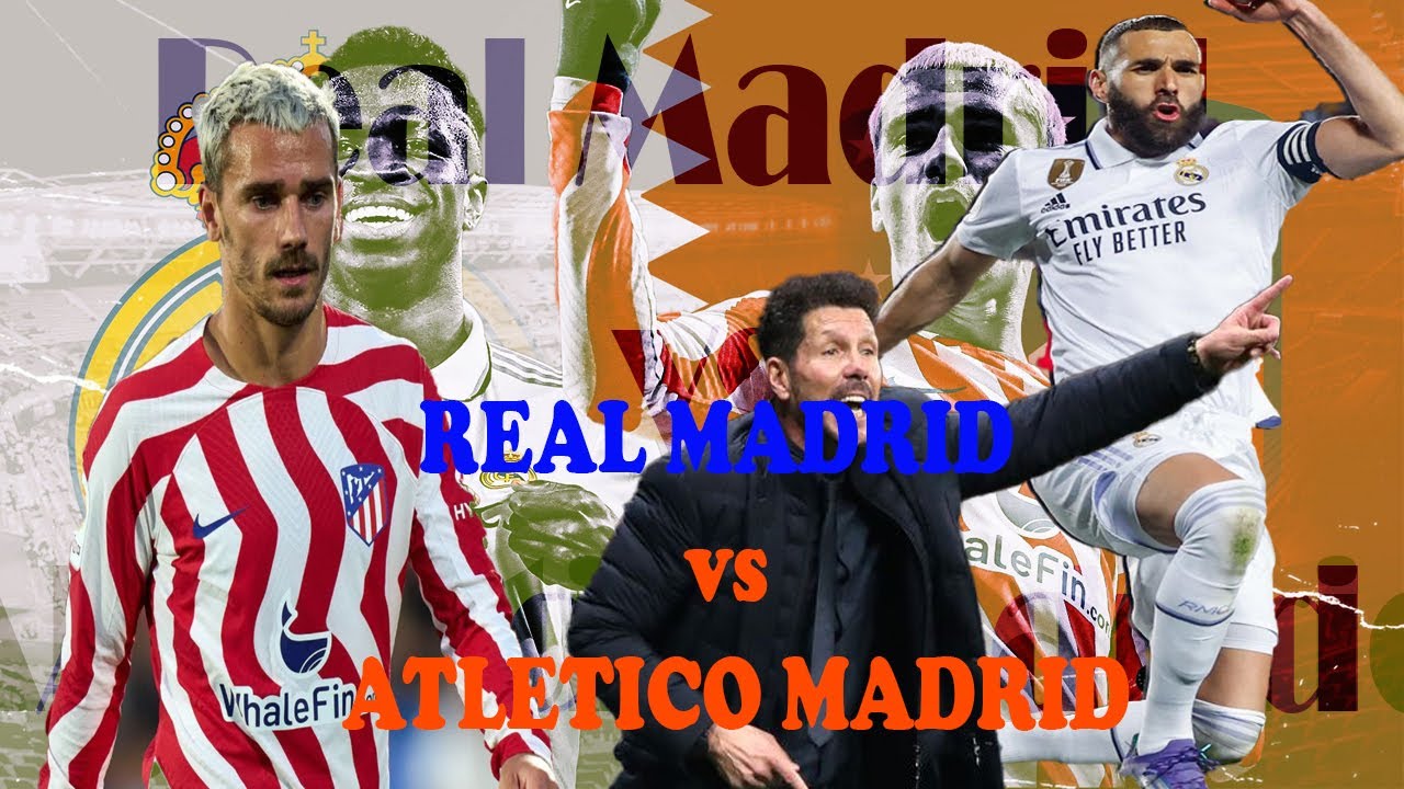 Atletico Madrid vs Real Madrid | The greatest rivalry in Laliga ...
