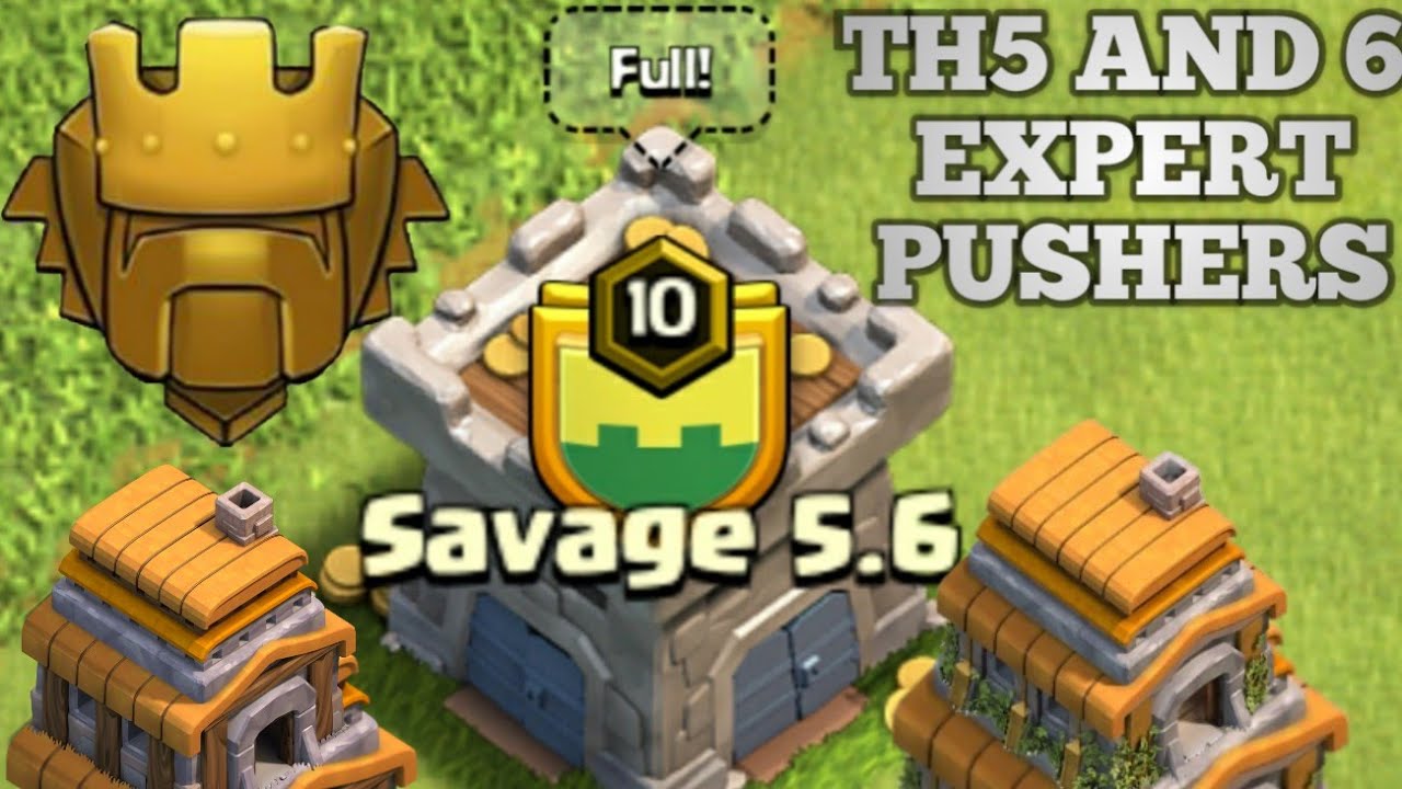 TH5/6 PUSH CLAN | Savage 5.6 | *BEST* Th5/6 push clan💪 - YouTube