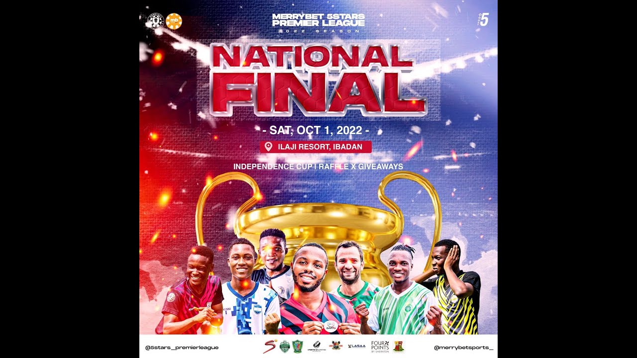Merrybet5Stars Premier League National Final this October 1st 2022 in ...