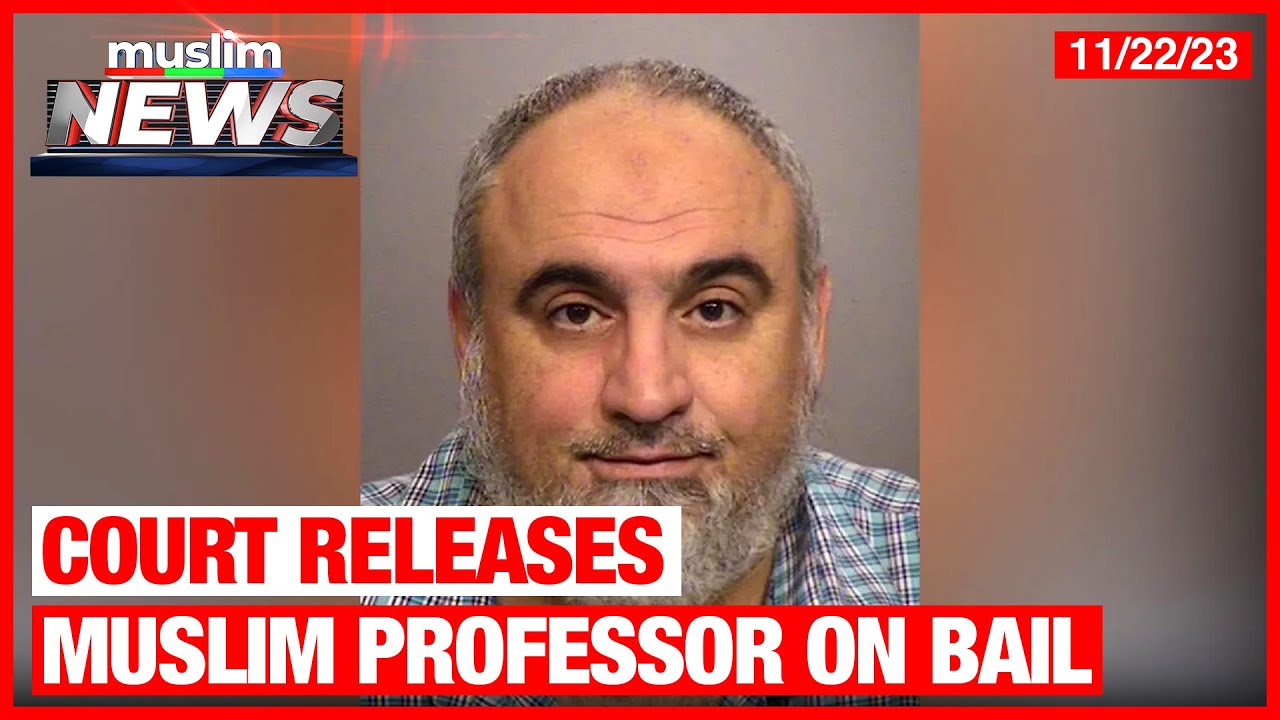 COURT RELEASES MUSLIM PROFESSOR ON BAIL - YouTube
