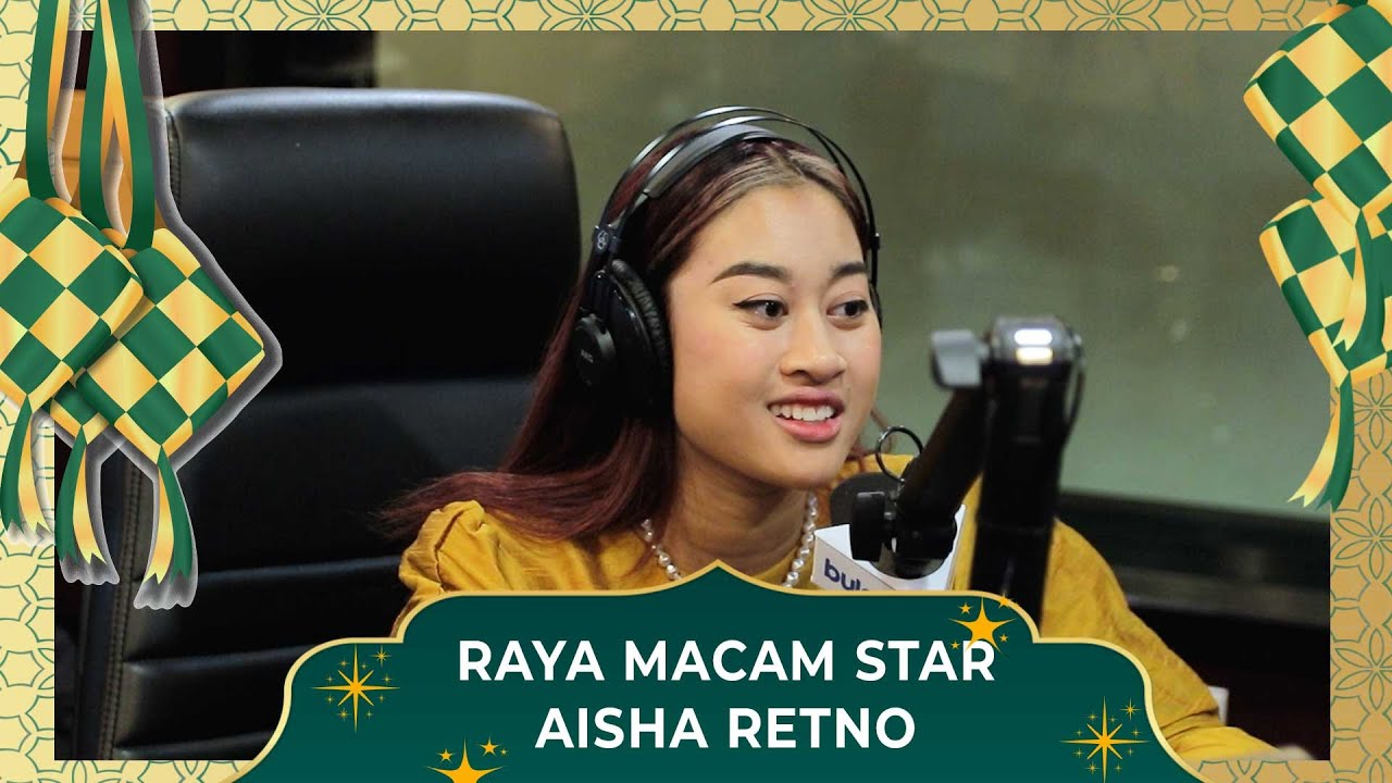 Raya Macam Star - Aisha Retno | Santai Siang Buletin FM - YouTube