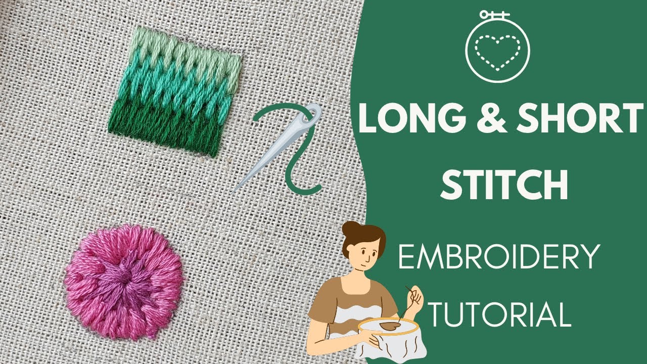 How To Do A Long And Short Stitch - Embroidery Tutorial For Beginners🧵 ...