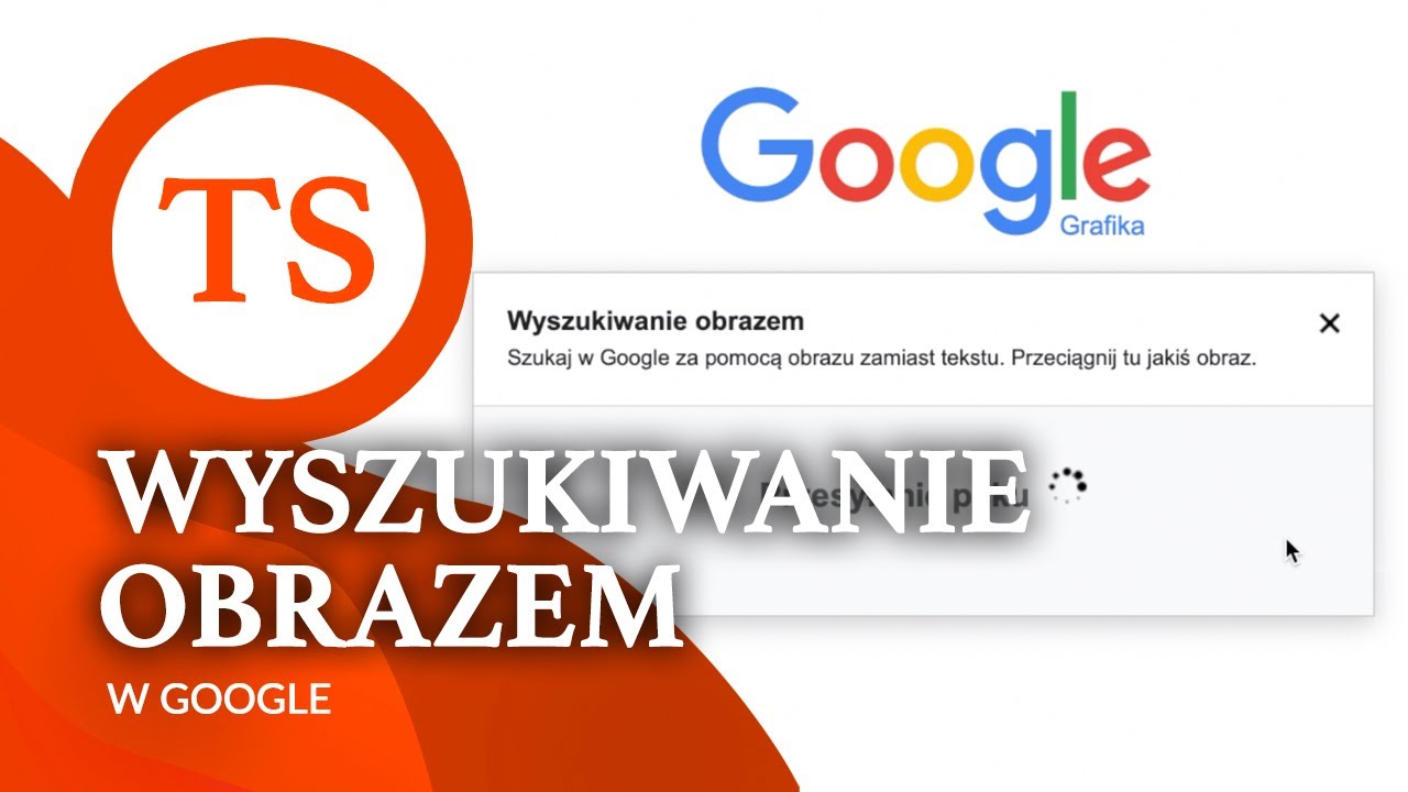Google - Jak wyszukiwać obrazem lub zdjęciem w Google Grafika? - YouTube