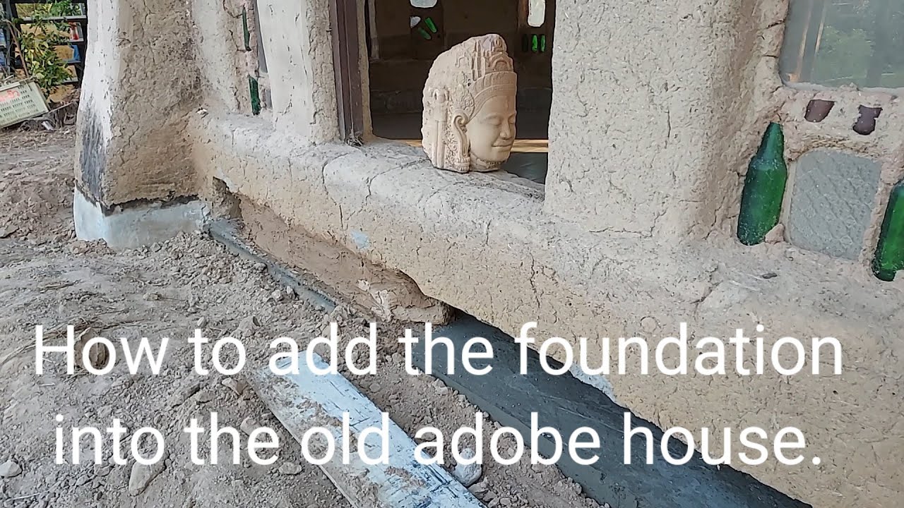 How to add a foundation into an old adobe house. - YouTube