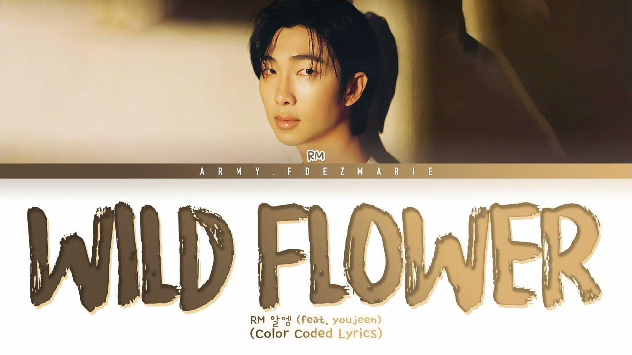RM Wild Flower (들꽃놀이) [with youjeen] Lyrics [Color Coded Lyrics /Han/Rom/Eng] - YouTube
